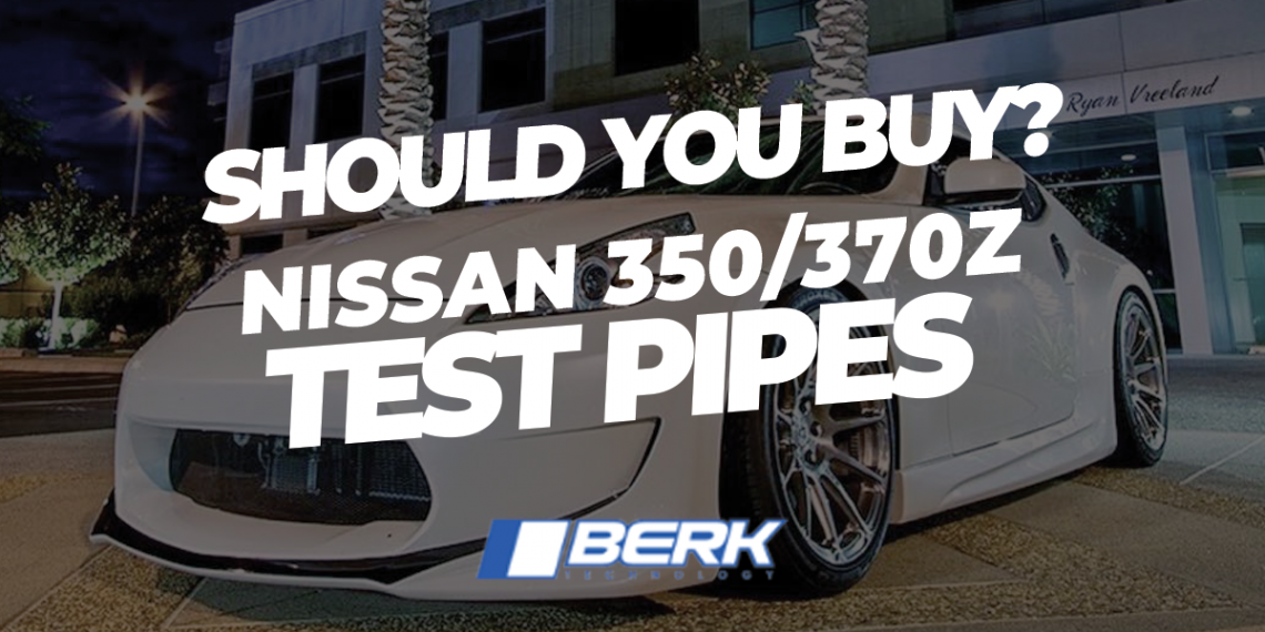 Why Is This Berk Technology Test Pipe for the Nissan 350/370Z So ...