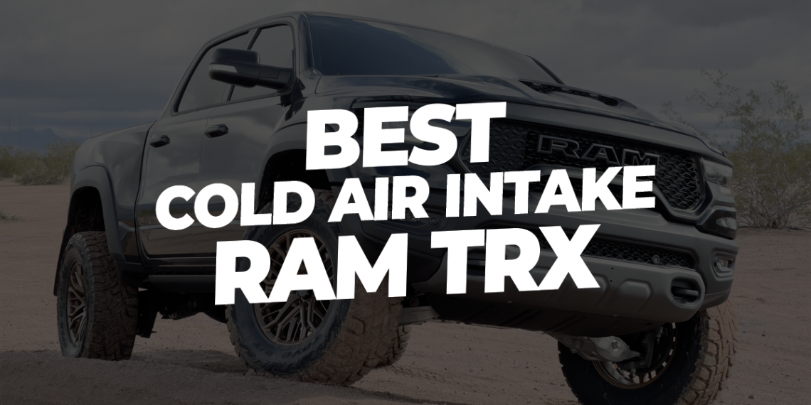 The Ultimate Buyer's Guide for RAM TRX - Cold Air Intakes - Vivid ...