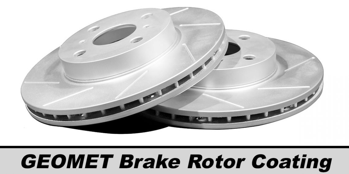 What is Geomet Coating for Brake Rotors and How Does it Work? - Vivid ...